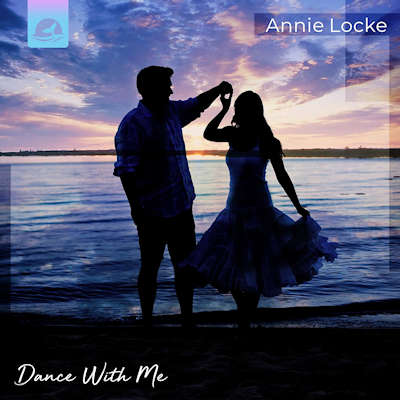 Dance With Me - Annie Locke Music